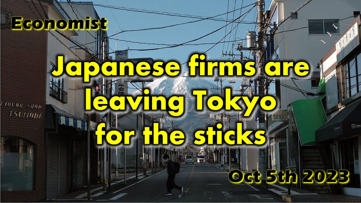 Economist: Japanese firms are leaving Tokyo for the sticks | 藤田より道の 英語 ...